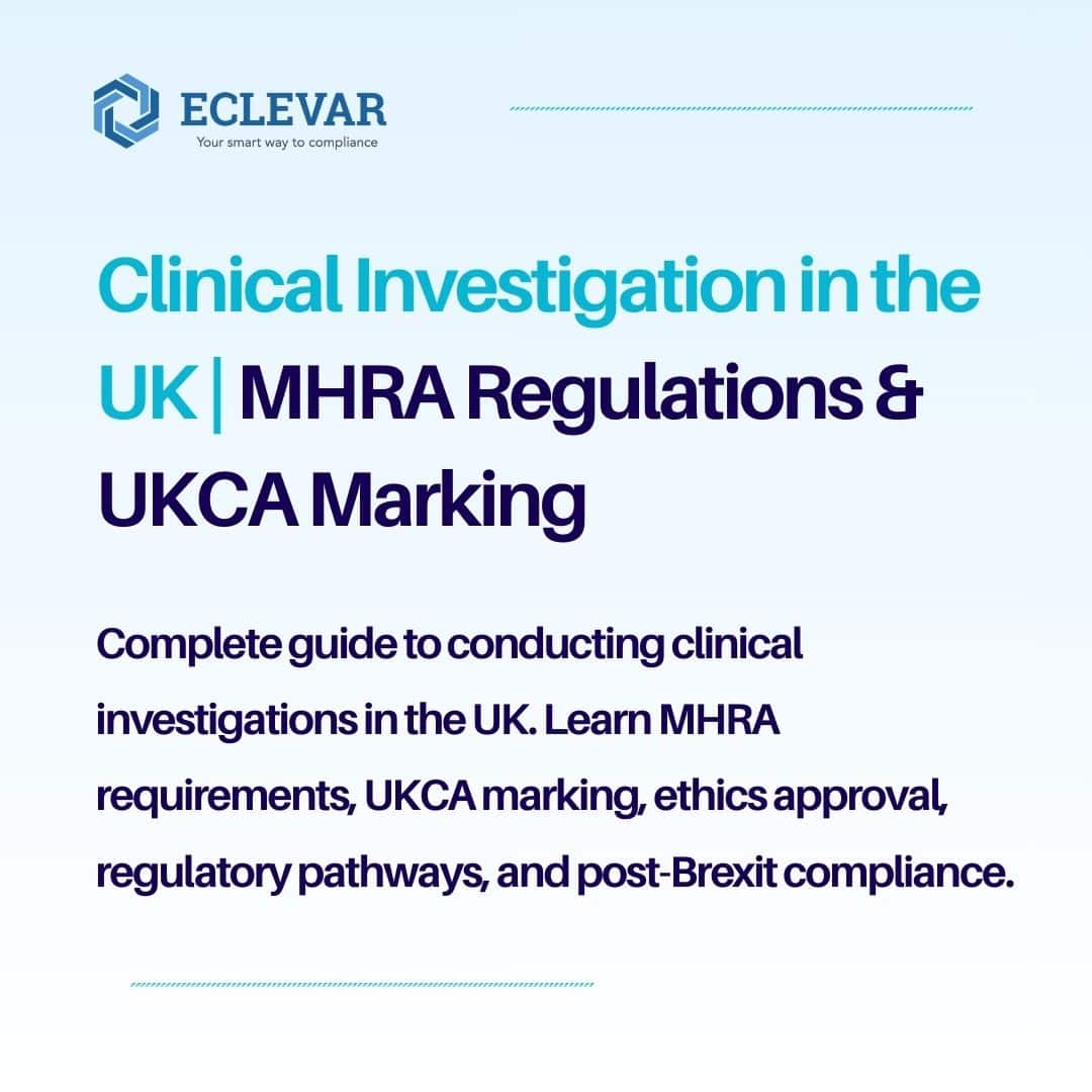 Clinical Investigation in the UK | MHRA Regulations & UKCA Marking
