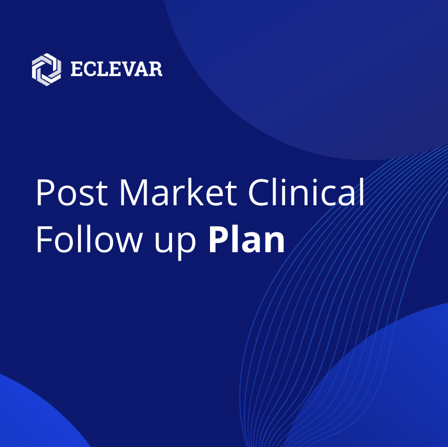 Post Market Clinical Follow Up – The Plan