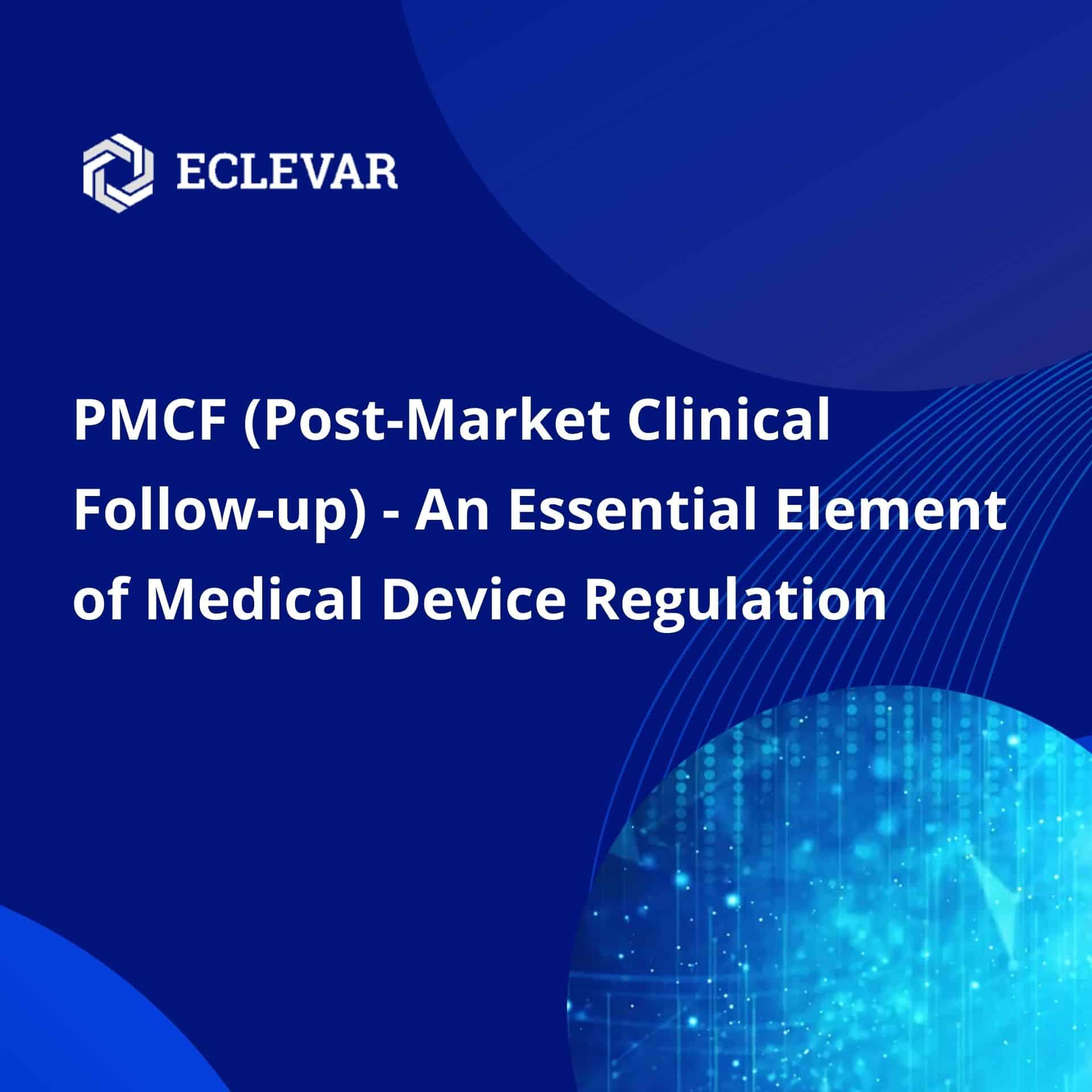 PMCF Post-Market Clinical Follow-up - Medical Device CRO