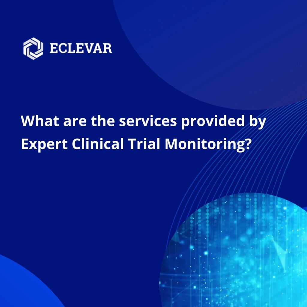 Expert services for clinical trial monitoring