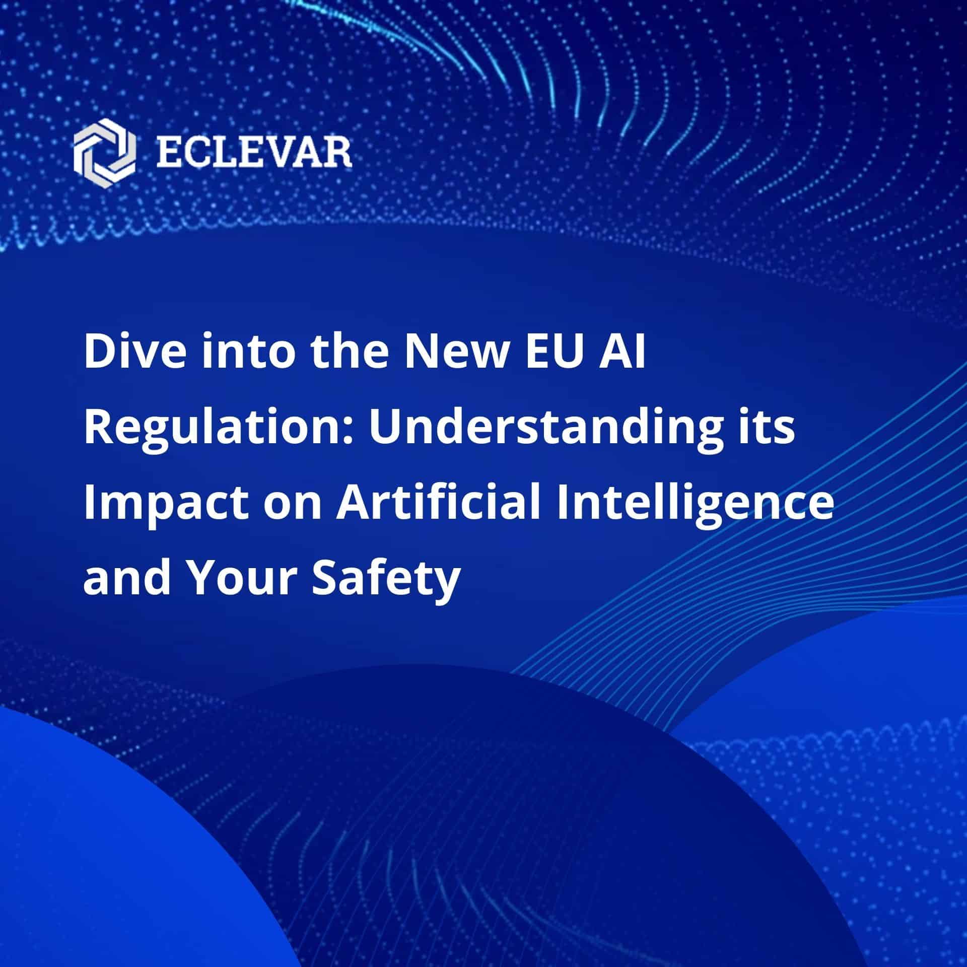 Exploring the new EU AI Regulation