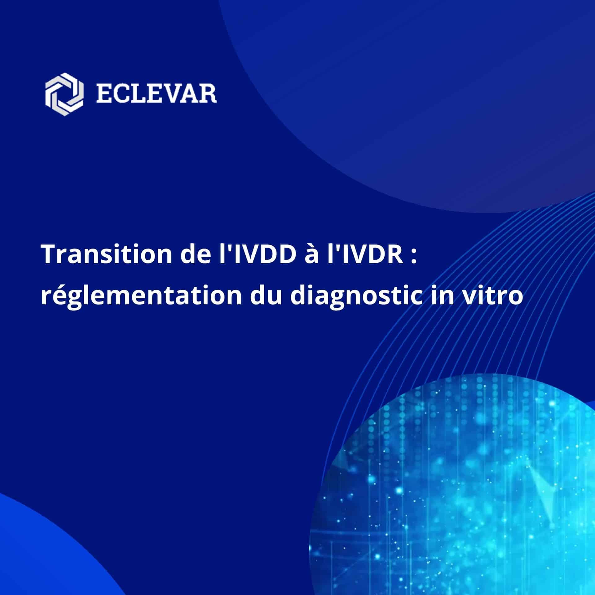 Transition de l'IVDD à l'IVDR : Diagnostic in vitro