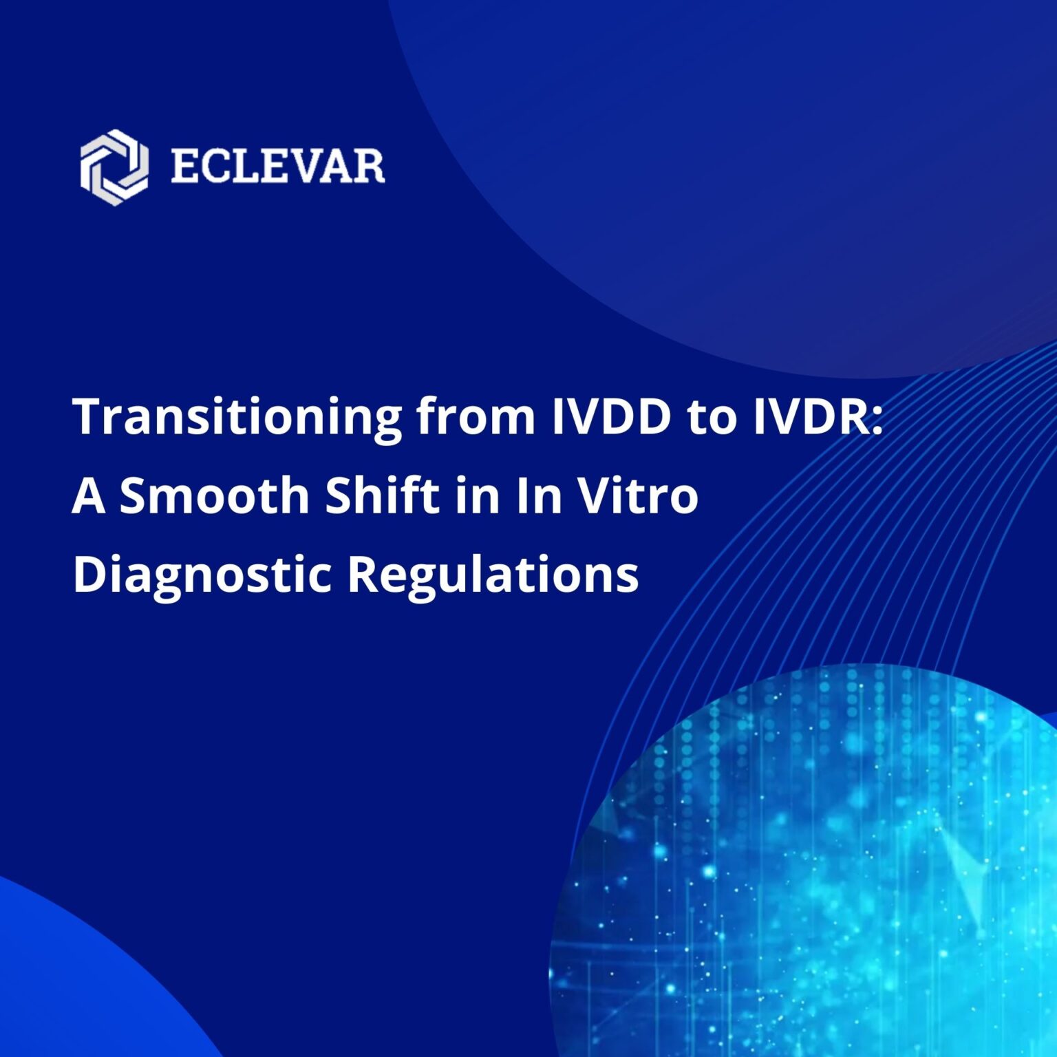 Transitioning from IVDD to IVDR: In Vitro Diagnostic Regulation