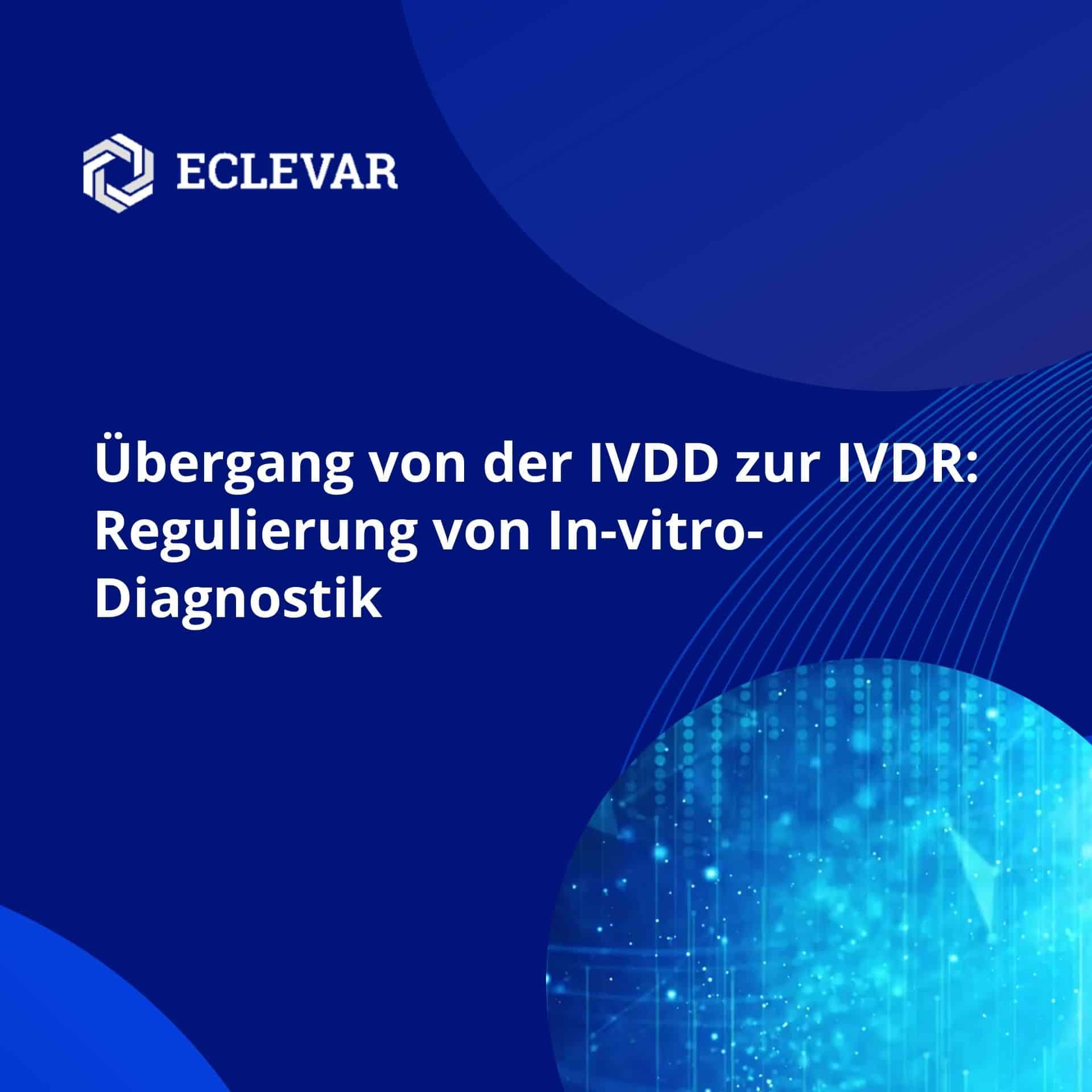 Übergang von der IVDD zur IVDR: Regulierung von In-vitro-Diagnostik