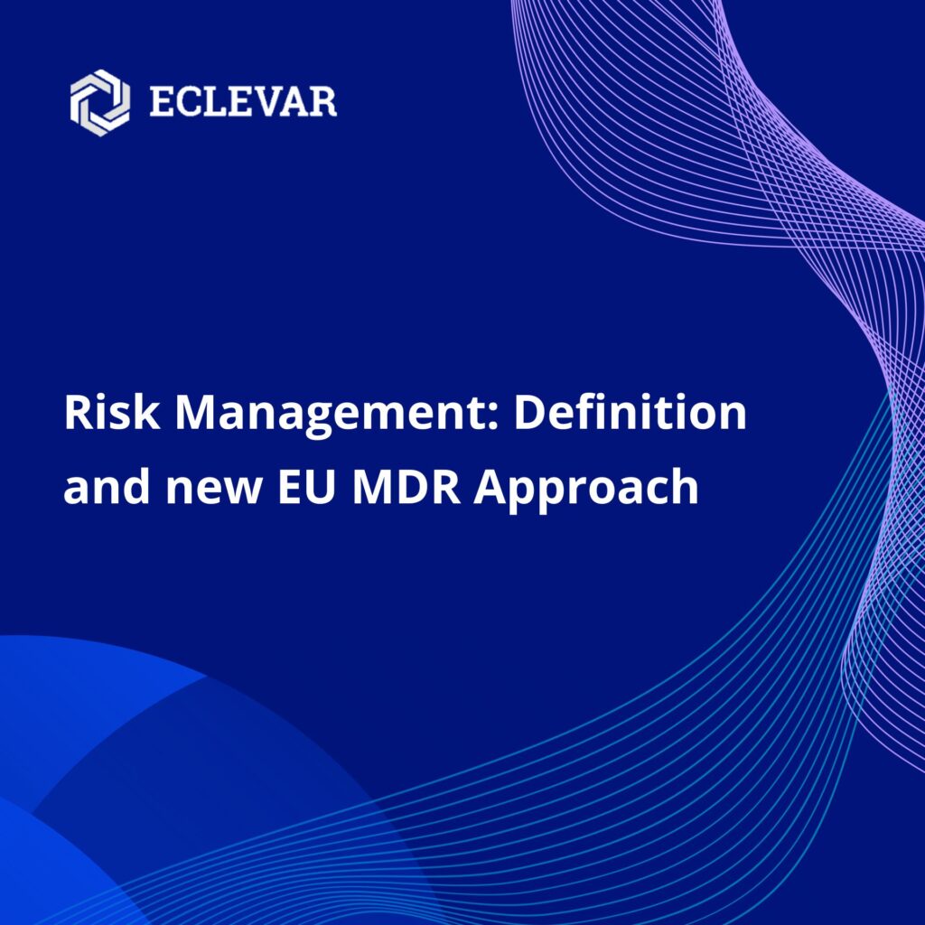 Risk Management: Definition and new EU MDR Approach