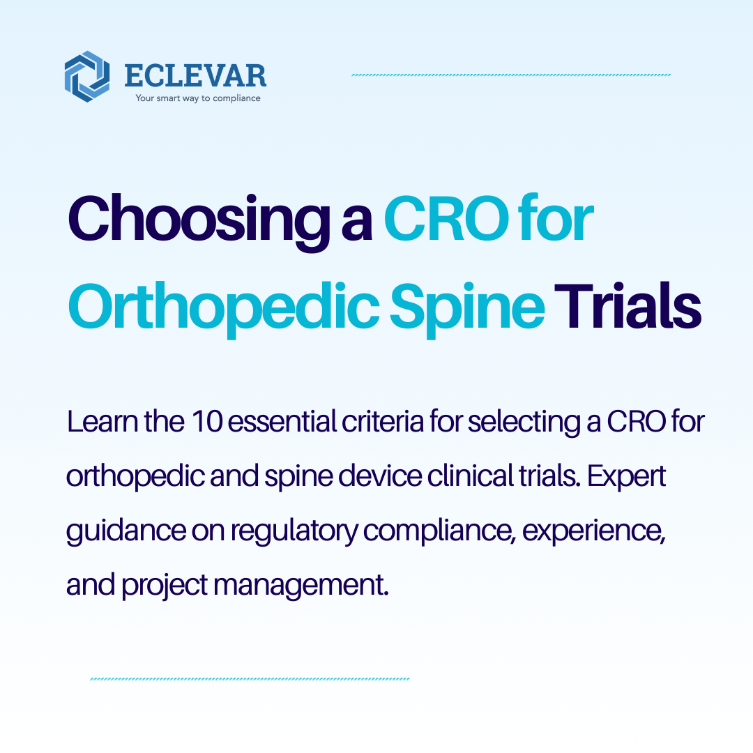 10 Criteria for Selecting an Orthopaedic & Spine CRO — EU MDR