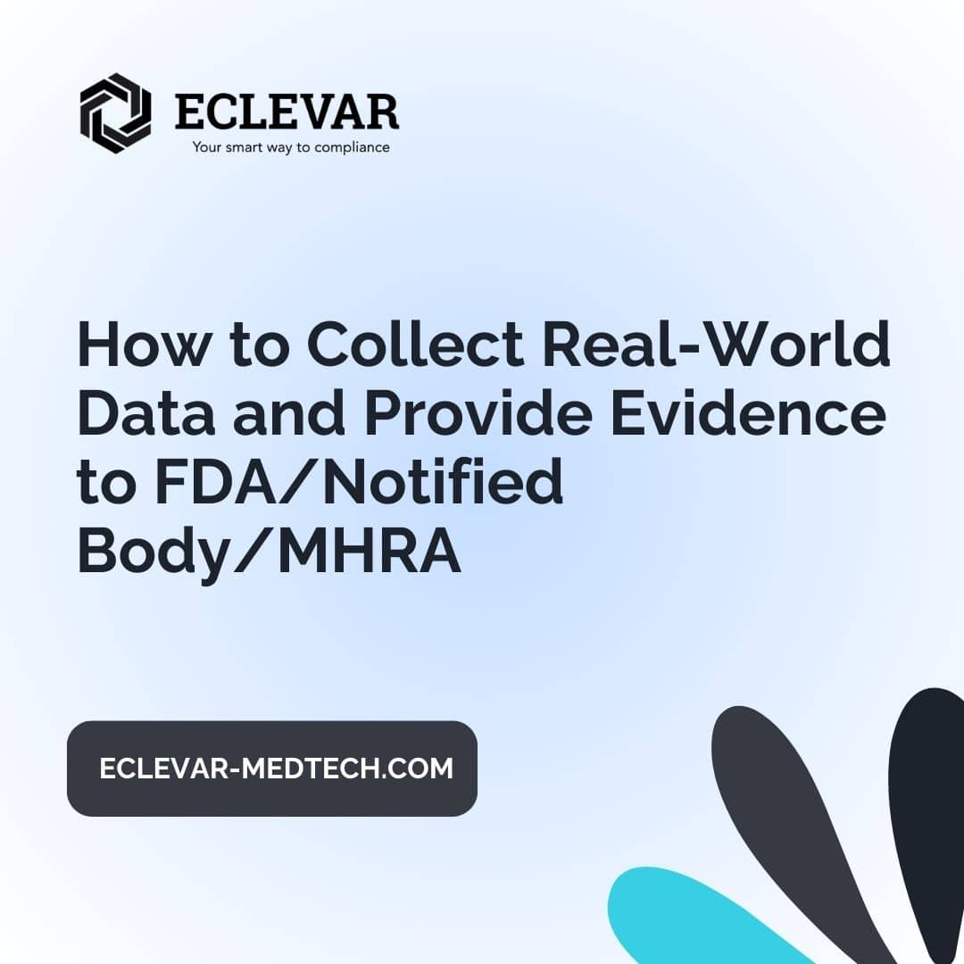 How to Collect Real-World Data and Provide Evidence to FDA/Notified ...