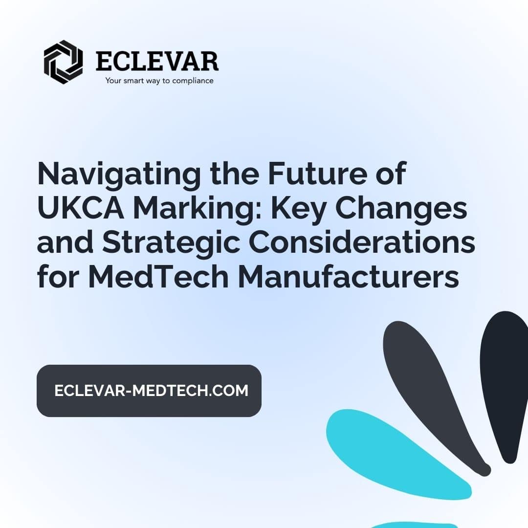 Navigating the Future of UKCA Marking: Key Changes and Strategic ...
