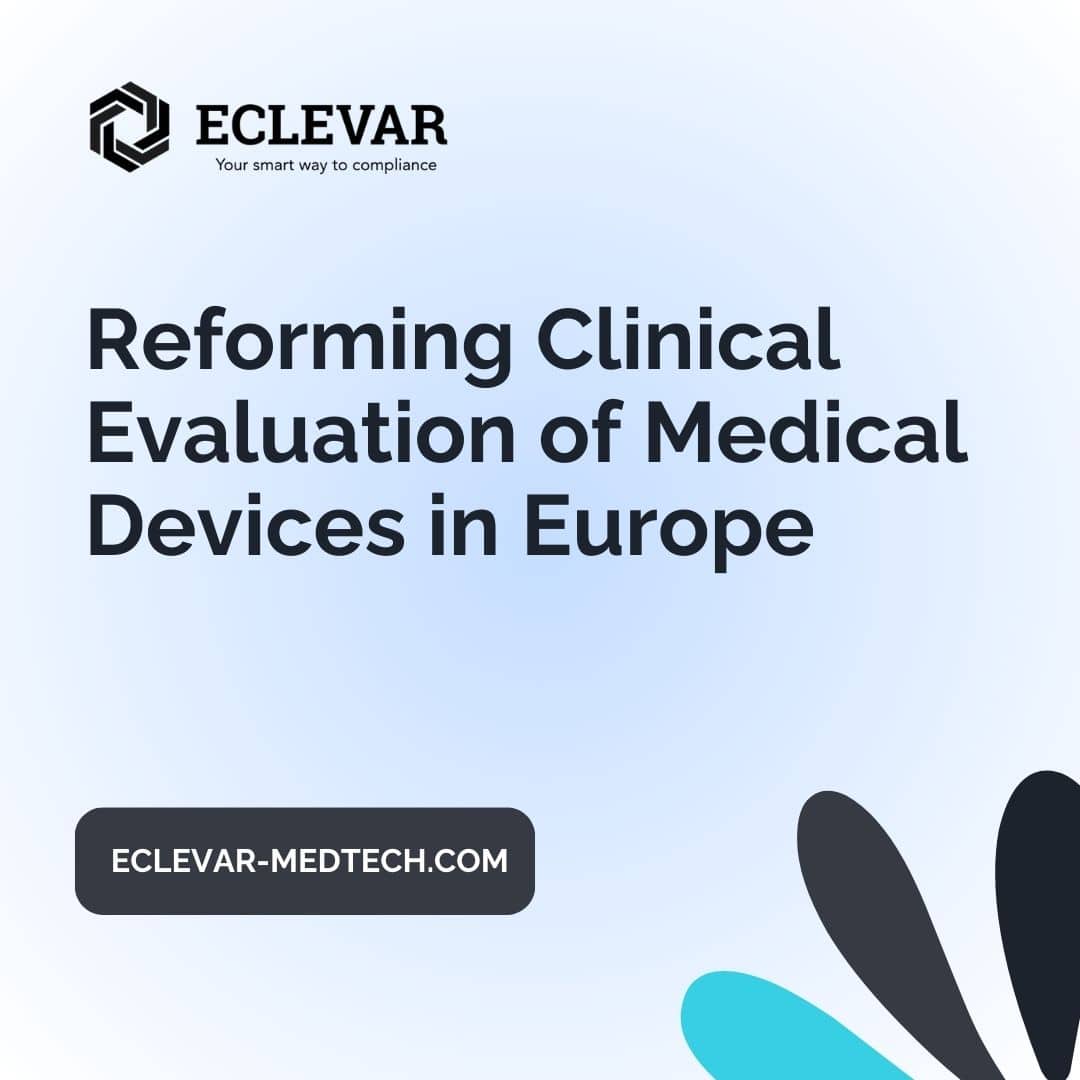 Reforming Clinical Evaluation of Medical Devices in Europe — EU MDR