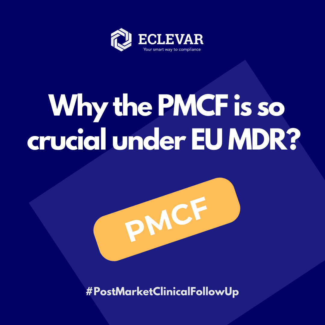 Why the PMCF is so crucial under EU MDR? - ECLEVAR MedTech, medical device CRO