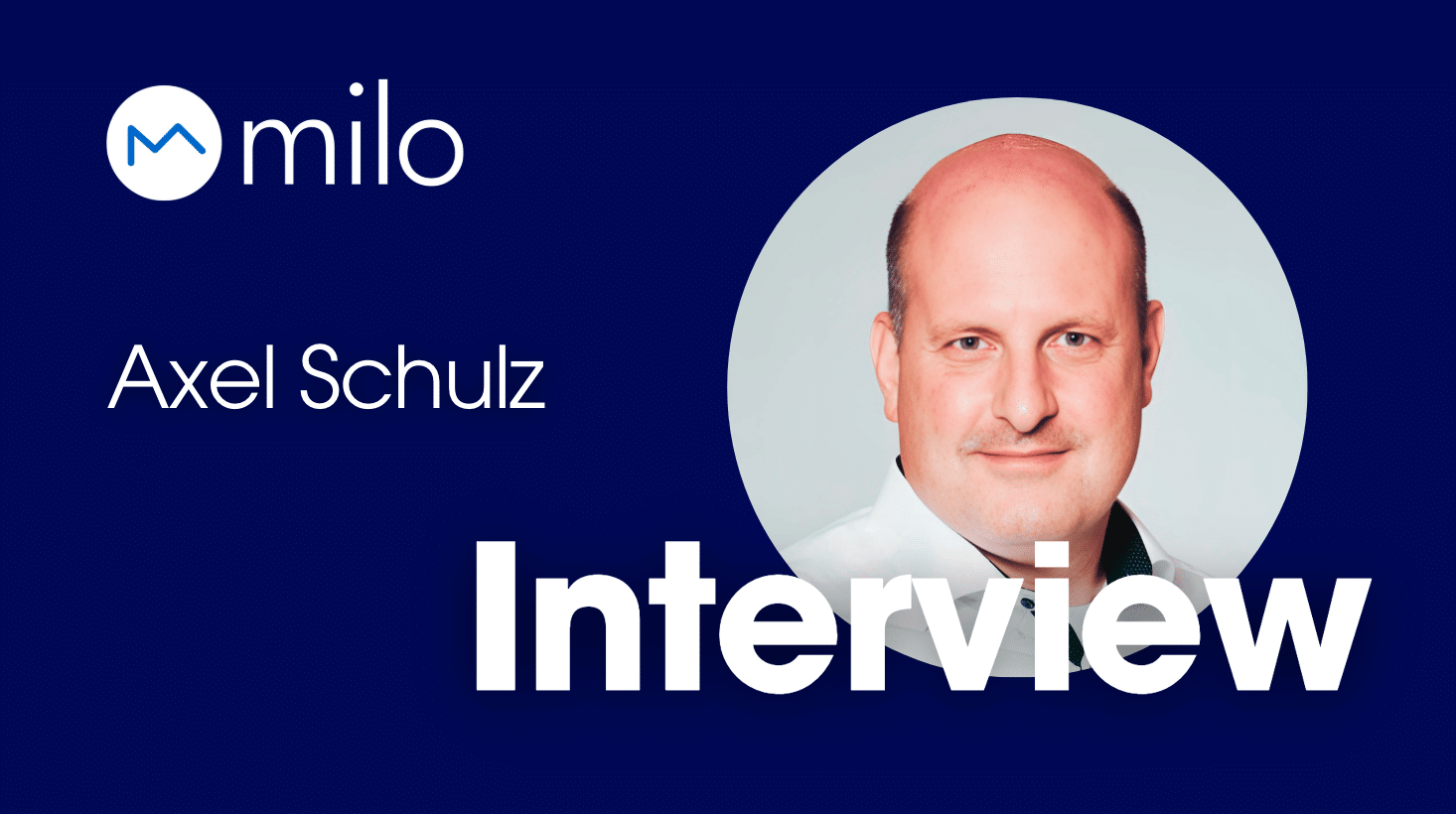 Expert Insight — Interview with Dr. Axel Schulz on simplifying clinical trials with Milo ...